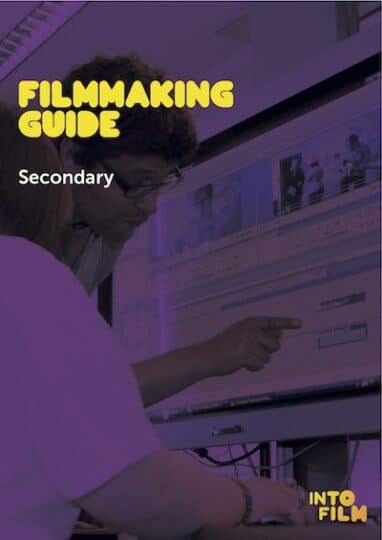 School filmmaking guides - Learn About Film